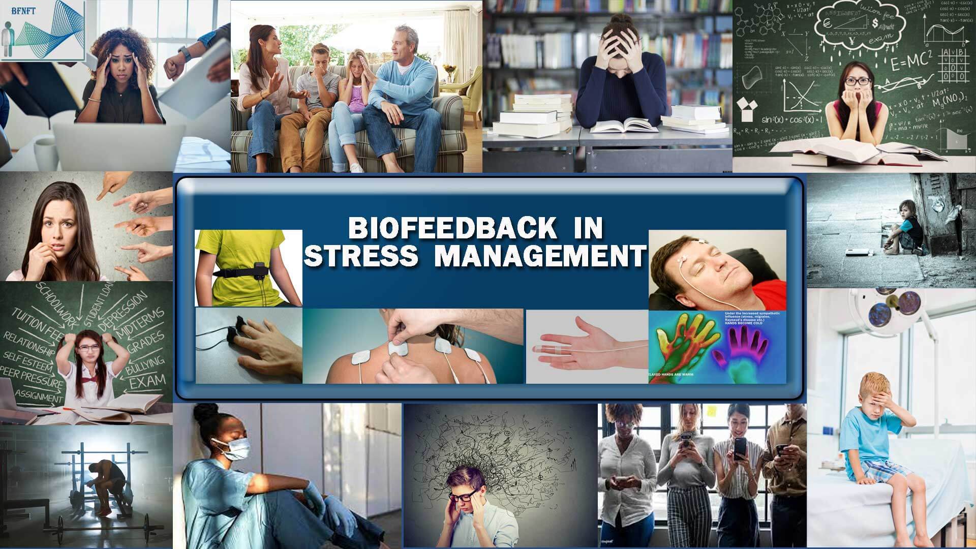 Different modalities of biofeedback in stress management